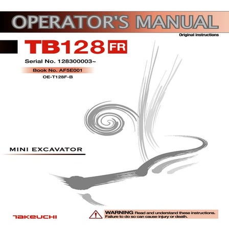 Takeuchi tb128 fr mini excavator operator manual (serial no. 12830003 ...