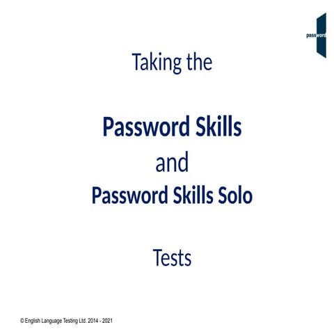 Taking-the-Password-Skills-and-Skills-Solo-Test-January-2021-ppt ...