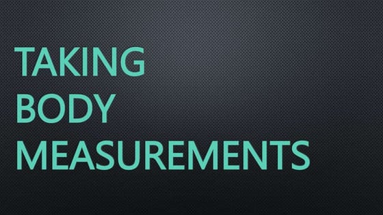 Taking Clients Body Measurement | PPT