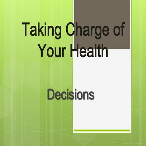 Taking charge of your health: Decision-Making | PPTX | Arts and Crafts | Hobbies & Interests