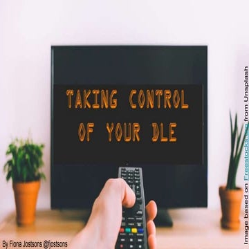 Taking control of your digital learning environment | PPT