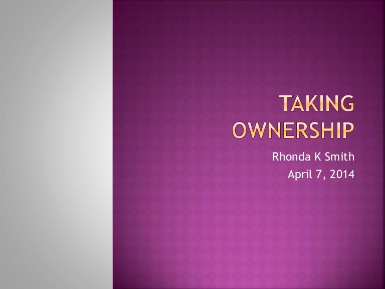 Taking ownership 4.7.2014