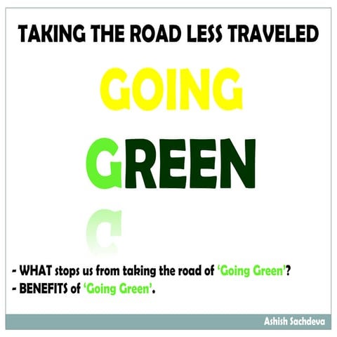 The Road Less Traveled | Going Green by Green Dream Foundation | PPTX