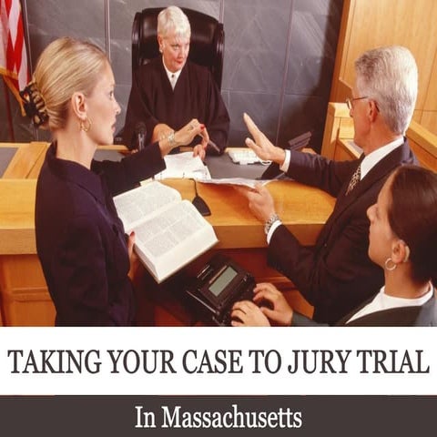Taking Your Case To Jury Trial in Massachusetts | PDF | Crime & Harmful ...