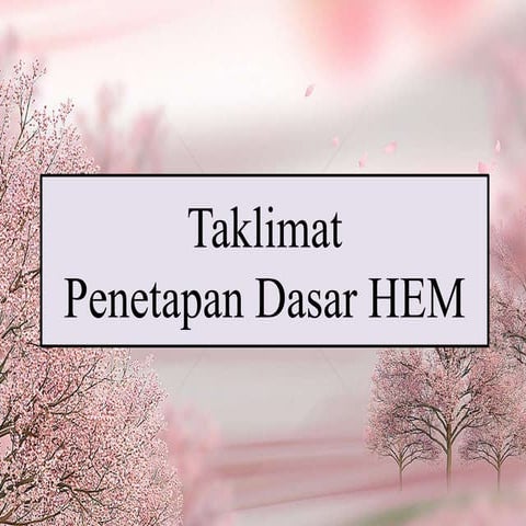 Taklimat hem terkini skpaya, penetapan dasar hem | PPT