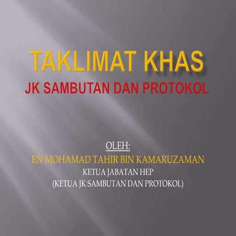 Taklimat Khas JK Sambutan dan Protokol | PPTX