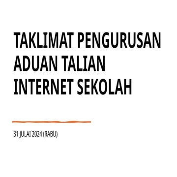 TAKLIMAT PENGURUSAN ADUAN TALIAN INTERNET SEKOLAH - GURU.pptx