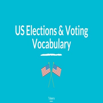 US Elections & Voting Vocabulary [Talaera] | PDF