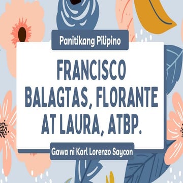Talambuhay, Apat na Himagsik, at Florante at Laura ni Francisco ...