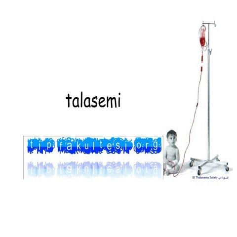 Talasemi(daha fazlası için www.tipfakultesi.org) | PPT