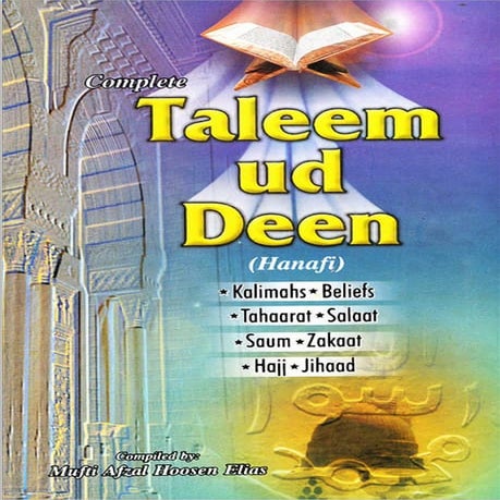Taleem -ud- Deen By Shaykh Mufti Afzal Hoosen Elias | PDF | Islam ...