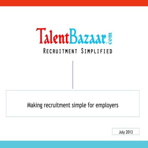 Employer Presentation - www.TalentBazaar.com simplify Recruitment consultant hiring | PPTX