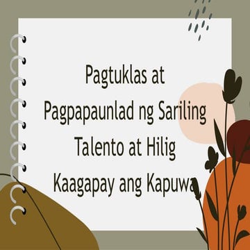 lesson 1 Mga Mahalagang Hakbang Upang Mapaunlad Ang Talento.pptx