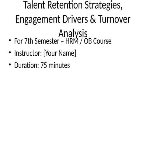 Talent_Retention_Engagement_Turnover_Lecture.pptx
