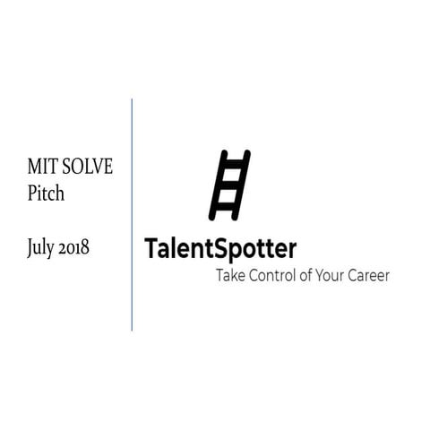 TalentSpotter MIT solve pitch deck | PPTX
