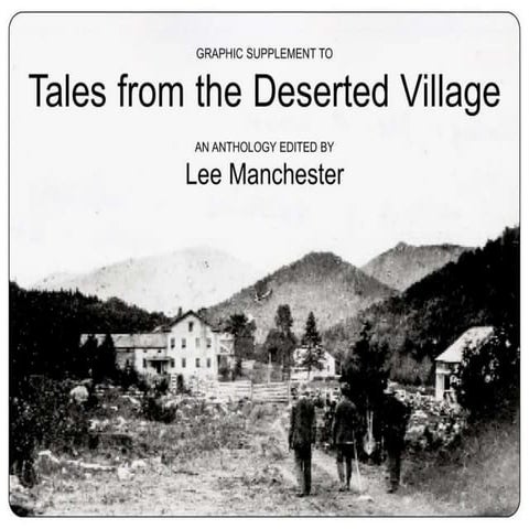 Graphic supplement for "Tales from the Deserted Village" (Part 1 of 3 ...
