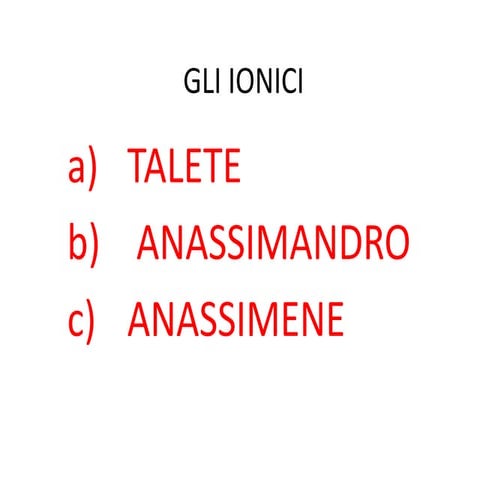 Talete Anassimandro Anassimenepptx Science
