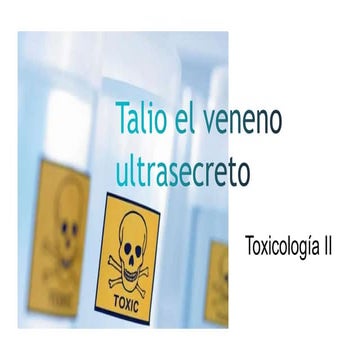 toxicologia venenos letales el talio caso clinico | PPTX