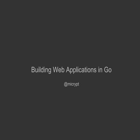 Building Web Applications in Go | ODP