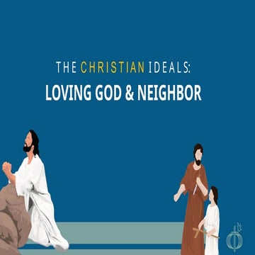 Talk 4 Christian Life Program Loving God Loving Neighbor | PPTX