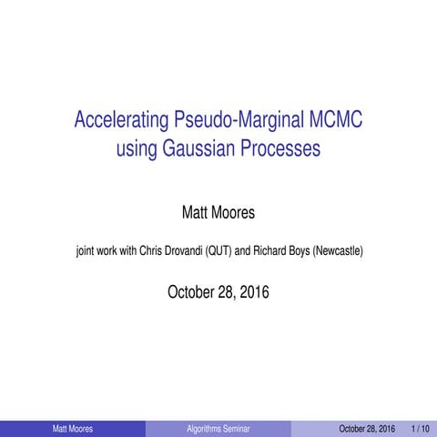 Accelerating Pseudo-Marginal MCMC using Gaussian Processes | PPT