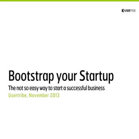Founders Talk - Bootstrap your startup - Thore Fogh - Usertribe | PDF