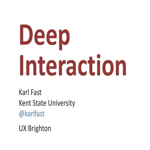 Karl Fast - Deep Interaction | PPTX