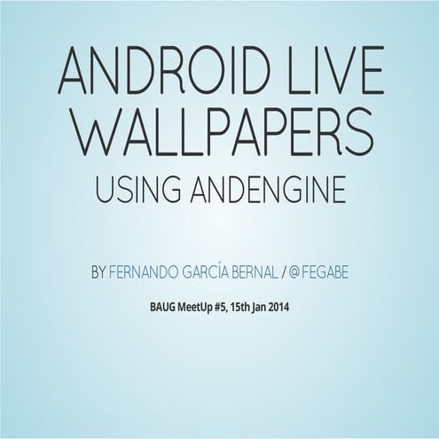 Creating Android Live Wallpapers using AndEngine | PDF