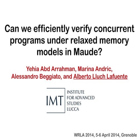 Can We Efficiently Verify Concurrent Programs Under Relaxed Memory Models In Maude Ppt 5521