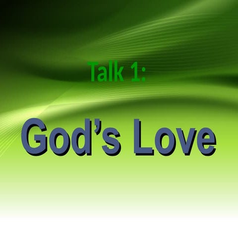 Christian Life Program Talk 1: God's Love | PPT