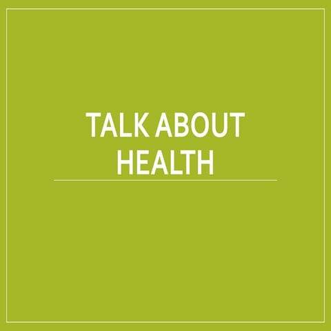 Talk about health | PPT
