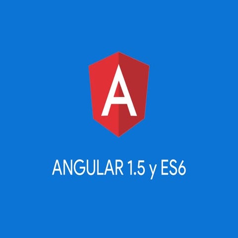 Angular 1.5 & ES6 | PPT
