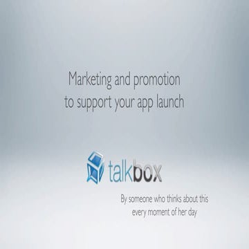 App marketing and promotion - A showcase of TalkBox | PPT