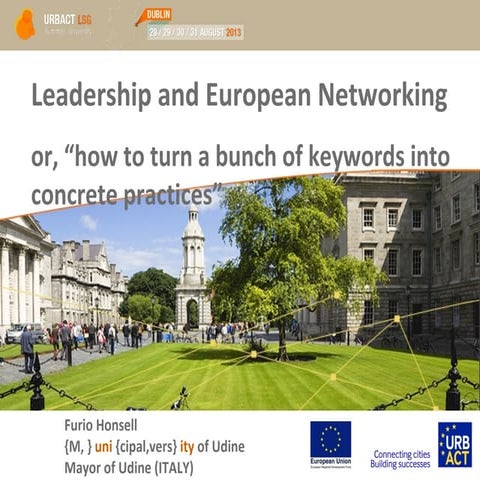Summer University 2013: URBACT Talk - Furio Honsell: Leadership and European Networking or, “how ...