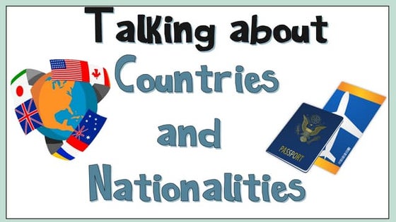 Countries And Nationalities 6 | PPT