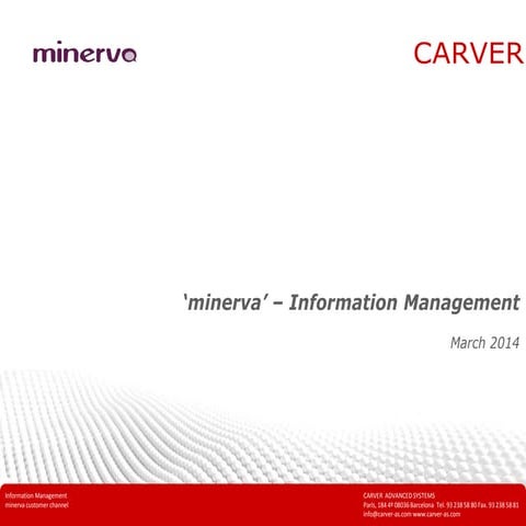 Talking about 'minerva' - Information Management System by Carver Advanced Systems | PPT