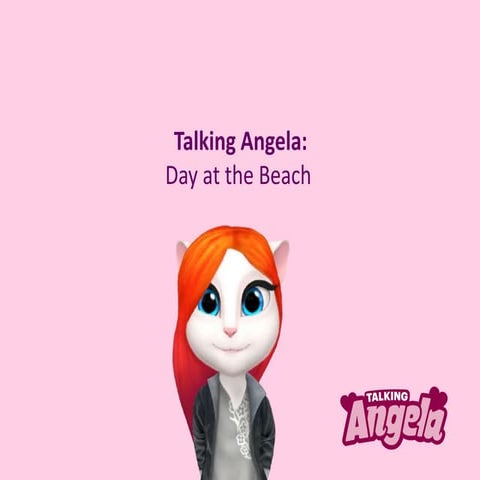 Talking Angela - Day at the Beach | PPTX | Skin Care | Beauty
