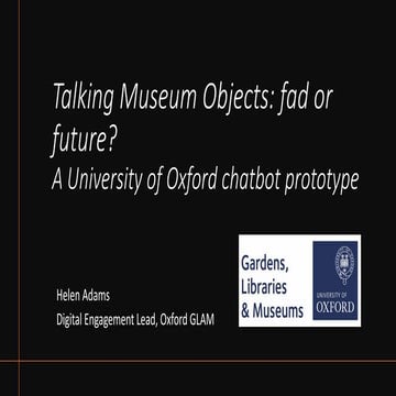 Talking Museum Objects: fad or future? A University of Oxford chatbot ...