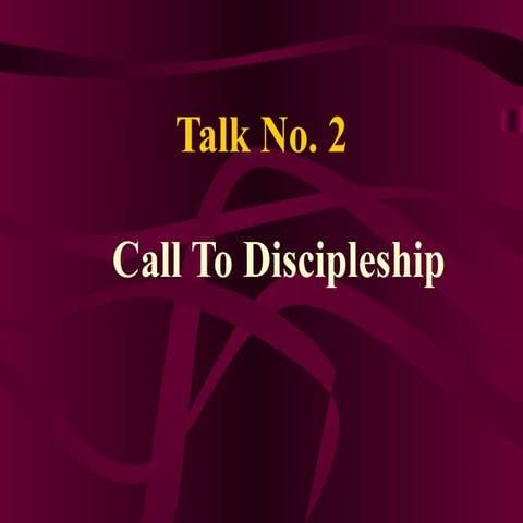 Talk no. 2, Call to Discipleship | PPT