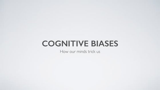 The Role of Cognitive Bias | PPT
