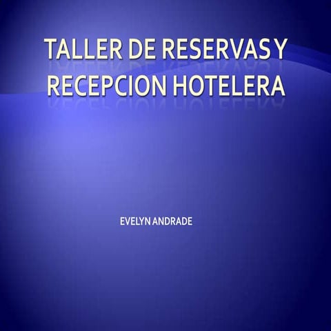 Taller de reservas y recepcion hotelera | PPTX