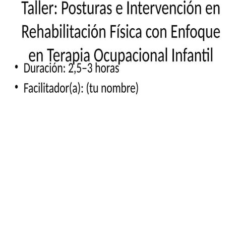 Taller_Posturas_TO manejo y tratamientoo | PPTX