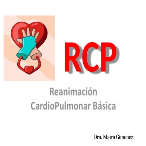 RCP - Básico. Reanimación Cardiopulmonar Básica | PPT