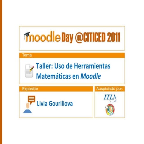 Taller uso de_herramientas_matematicas_en_moodle_livia_gouriliova_moodle_dayspecial | PPT