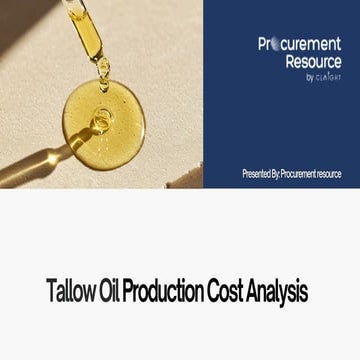 Tallow Oil Production Cost Report Analysis | PDF