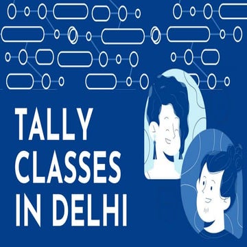 Tally classes in Delhi ,..Best institute | PPTX