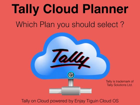 Tally on cloud | PPTX | Cloud Computing | Internet