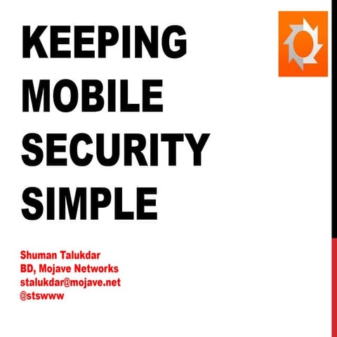 Keeping Mobile Security Simple - Suman (Shuman) Talukdar, Amphion Forum SF 2013 | PDF | Internet ...