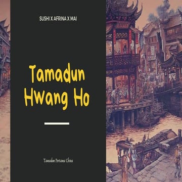 Tamadun Hwang Ho / Hwang Ho Civilization | PDF
