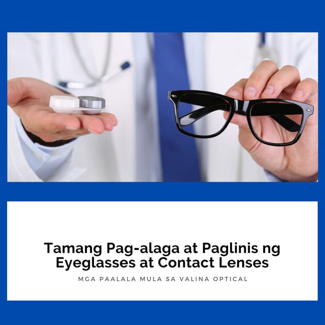 Tamang pag alaga at paglinis ng eyeglasses at contact lenses | PDF
